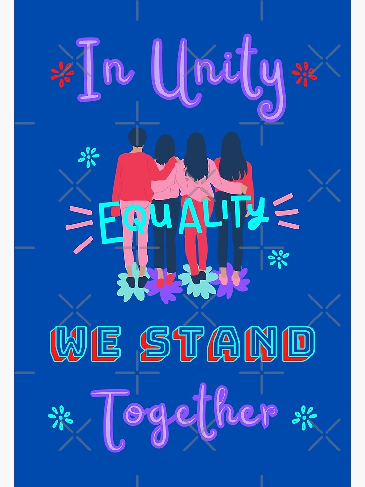 "IN UNITY WE STAND TOGETHER. POSITIVE, MOTIVATIONAL AND EQUALITY ...