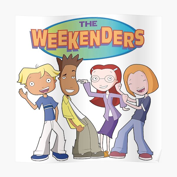 "The Weekenders " Poster by leenbernardo | Redbubble