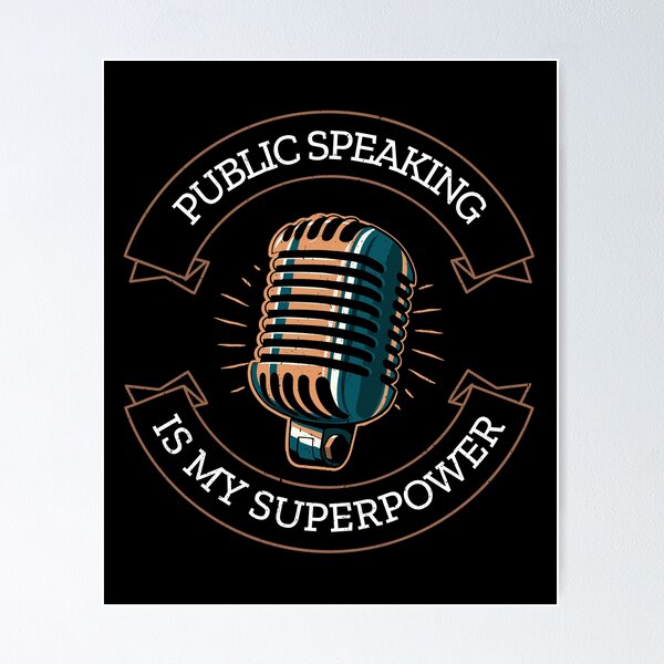 "Public Speaking is my Superpower" Poster for Sale by CJacobsDesigns ...