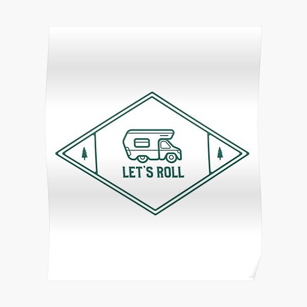 "Let's Roll" Poster by OceanPeak | Redbubble