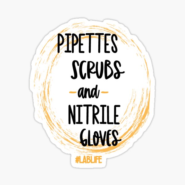 "Pipettes, Scrubs, and Nitrile Gloves, Laboratory" Sticker for Sale by ...