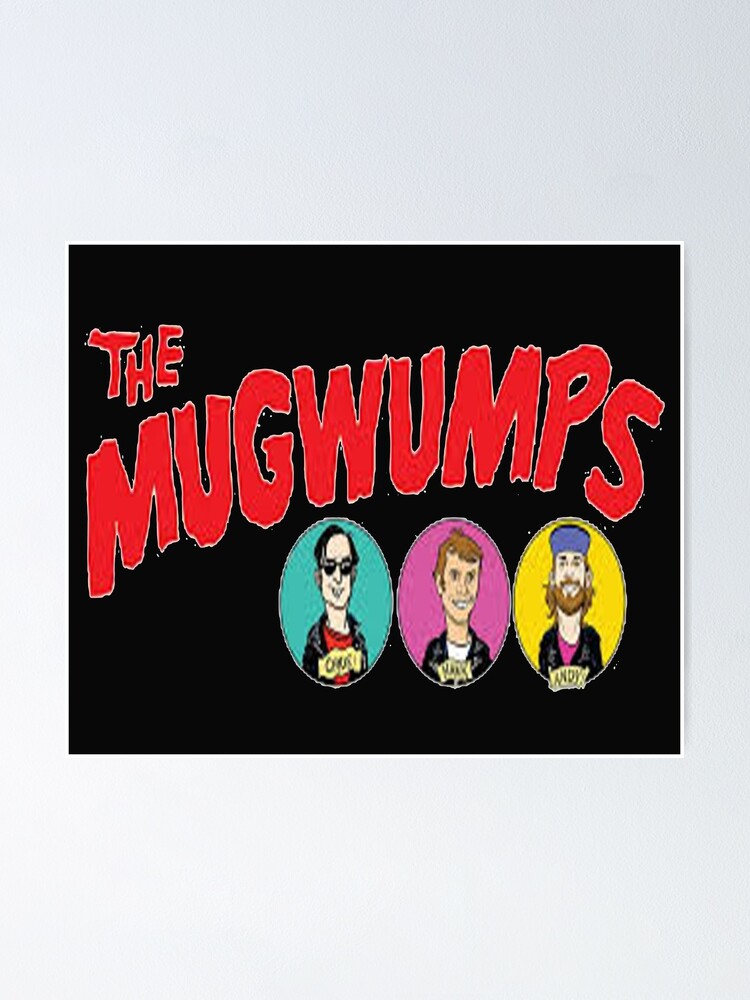 "The Mugwumps" Poster by jarrar50 | Redbubble