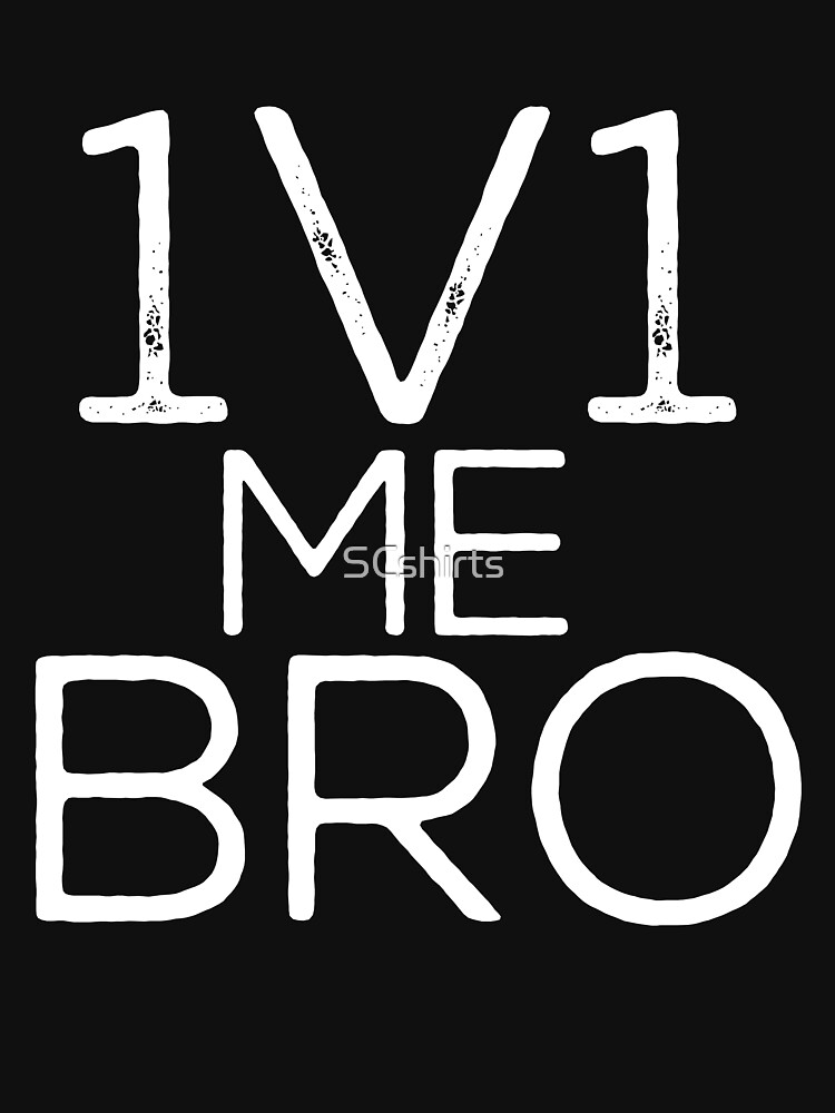"1v1 me - white" T-shirt for Sale by SCshirts | Redbubble | glhf t ...