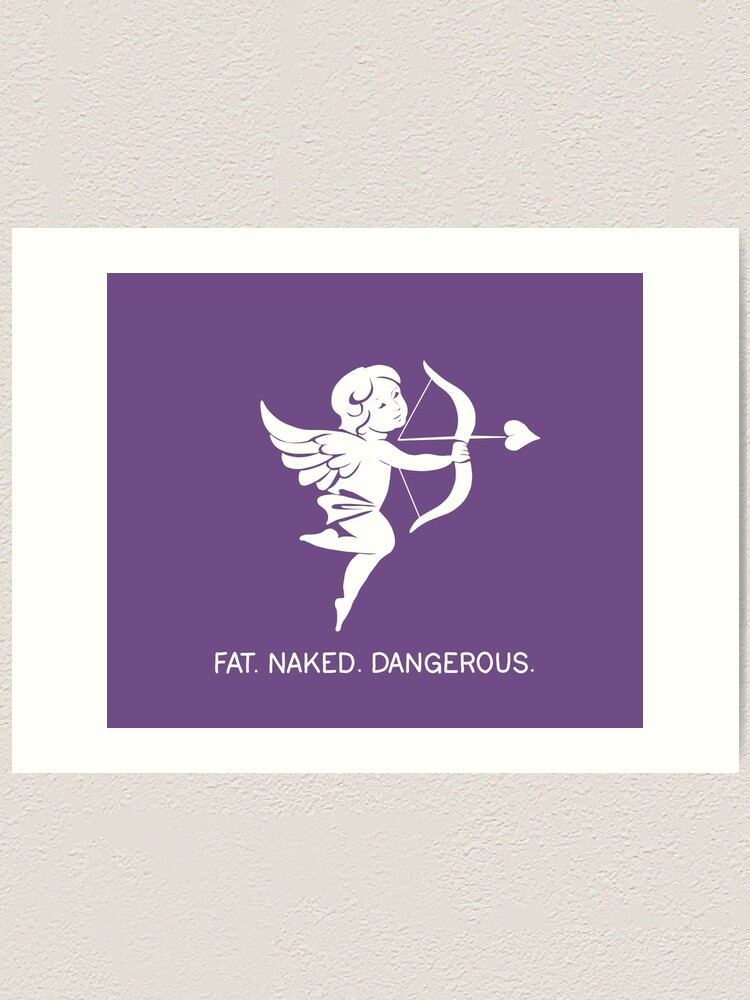"Cupid - Fat Naked Dangerous" Art Print for Sale by ValentinaHramov ...