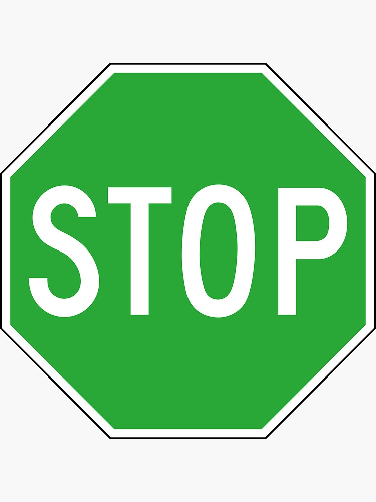 "Green Stop Sign" Sticker for Sale by ecccco | Redbubble