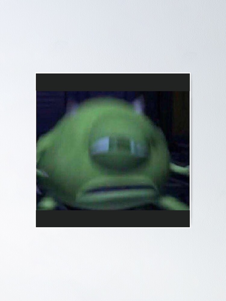 "angry mike wazowski" Poster for Sale by Geempah | Redbubble