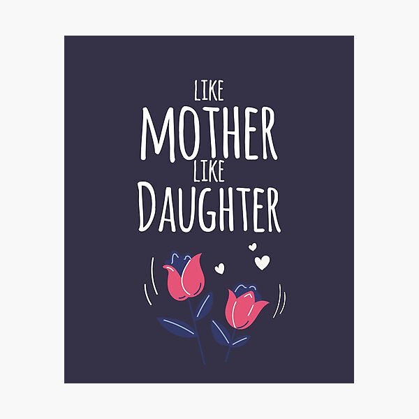 Lámina fotográfica «Como madre, como hija, madre e hija Bond» de ... Lámina fotográfica «Como madre, como hija, madre e hija Bond» de ...