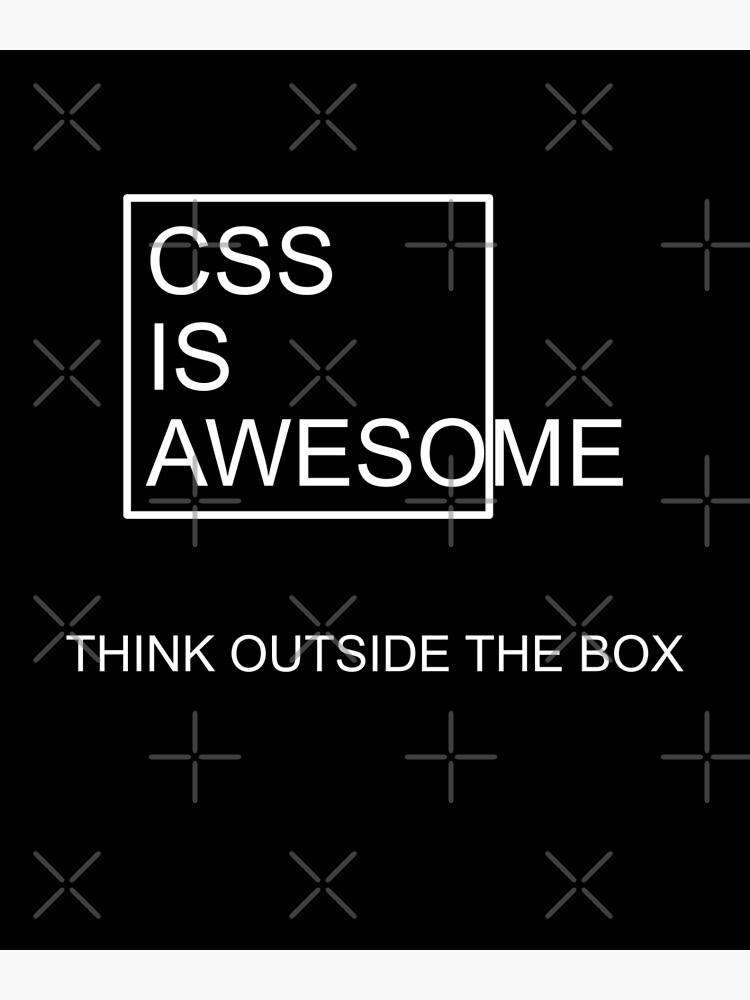 "CSS IS AWESOME" Poster for Sale by Montrepeneuer | Redbubble