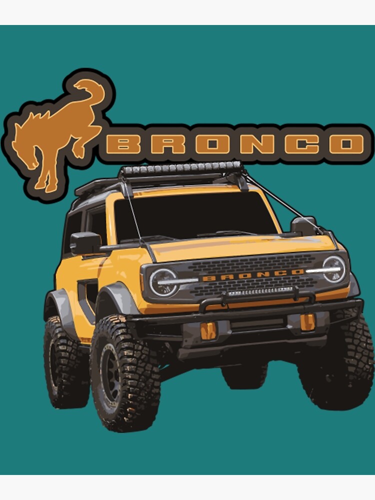 "Ford Bronco Ford Bronco" Art Print for Sale by 2020Printwork | Redbubble