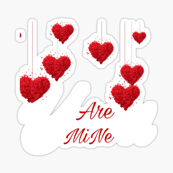 "You are mine" Sticker for Sale by Cheerihane | Redbubble