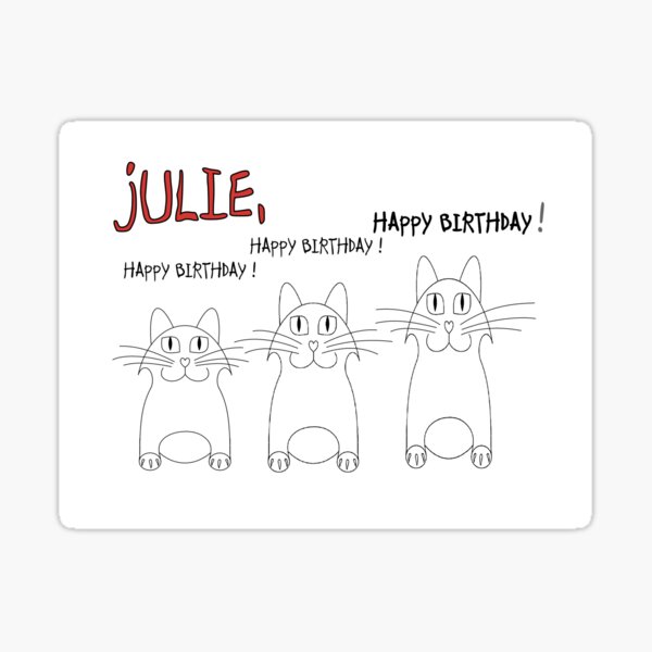 "HAPPY BIRTHDAY, JULIE!" Sticker for Sale by jgevans | Redbubble