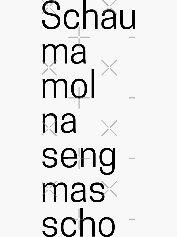 ""Schau ma mol na seng mas scho" Bavarian saying lettering in ...