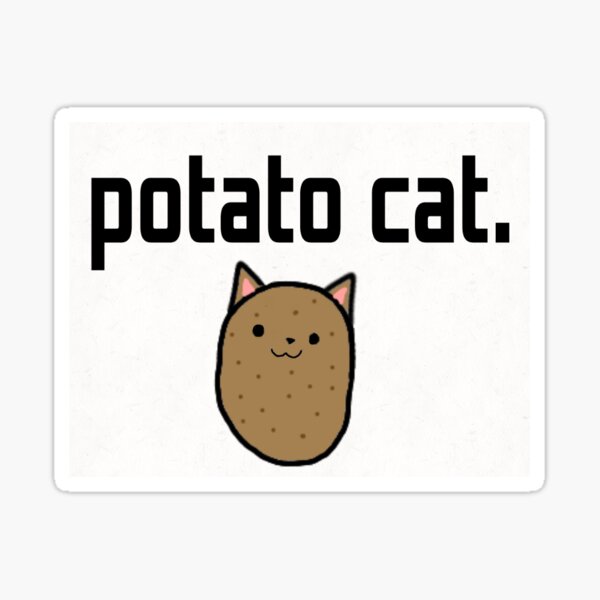 "Potato Cat" Sticker for Sale by Sketch-by-Reese | Redbubble