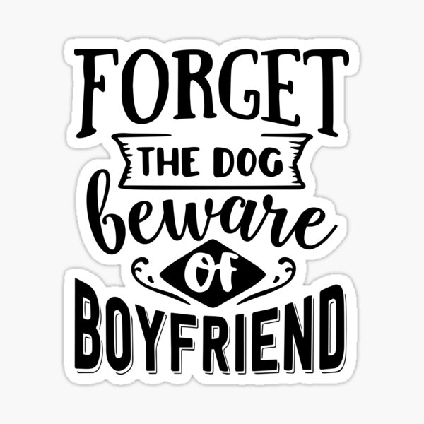 "Beware of boyfriend" Sticker by sereszsofi | Redbubble