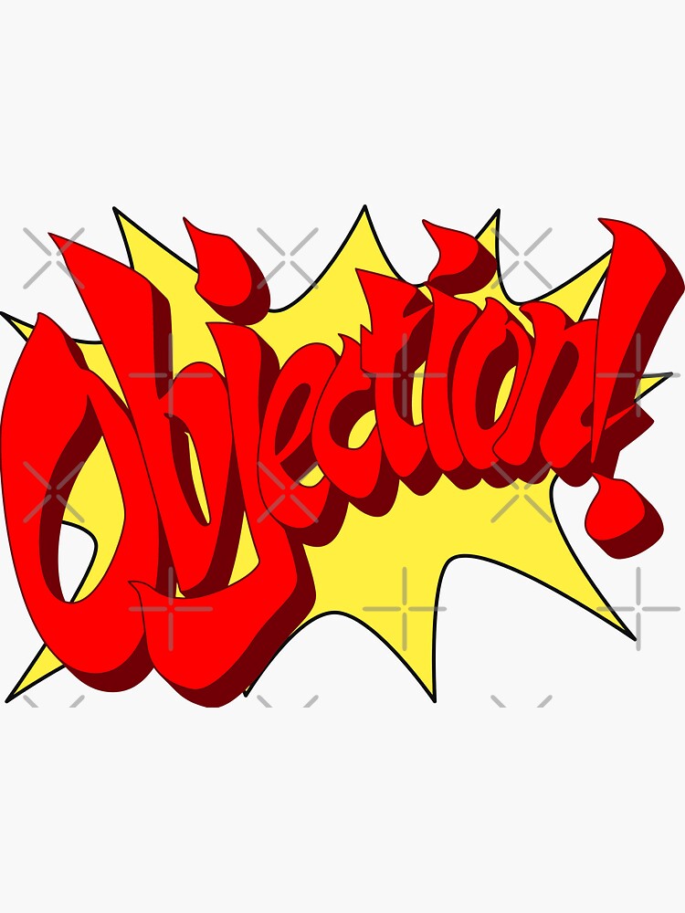 "Objection!" Sticker for Sale by Kowalski71 | Redbubble