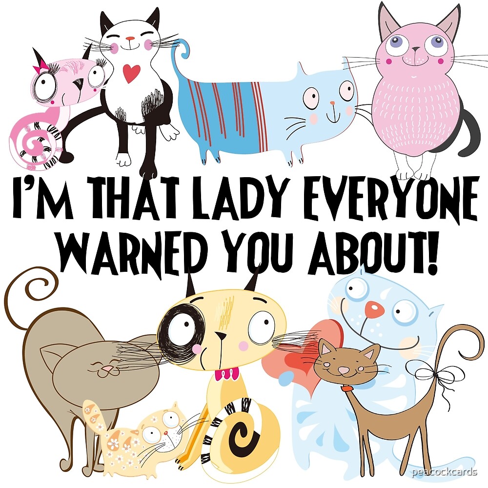 "Funny Cat Lady Cat Lover" by peacockcards | Redbubble