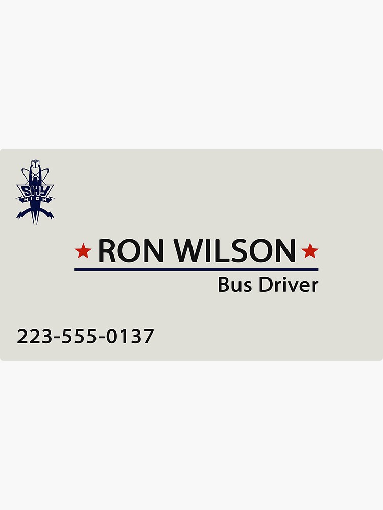 "Ron Wilson: Bus Driver" Sticker for Sale by thenerddistrict | Redbubble