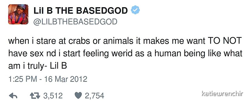 "Lil B Tweet - crabs and abstinence " by katiewrenchir | Redbubble