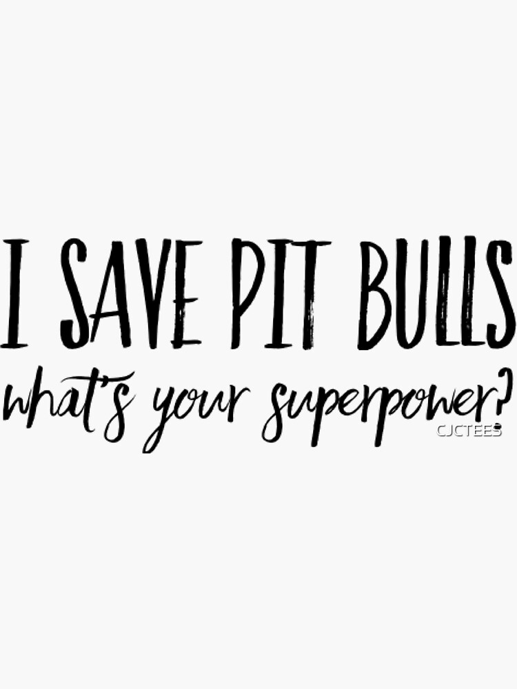 "I Save Pit Bulls What's Your Superpower? - Rescue Pit Bulls Pittie ...