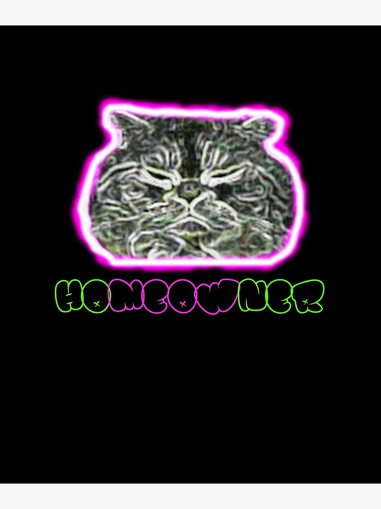 "Serious cat is ho"meow"ner" Poster for Sale by MattieLSwensen | Redbubble