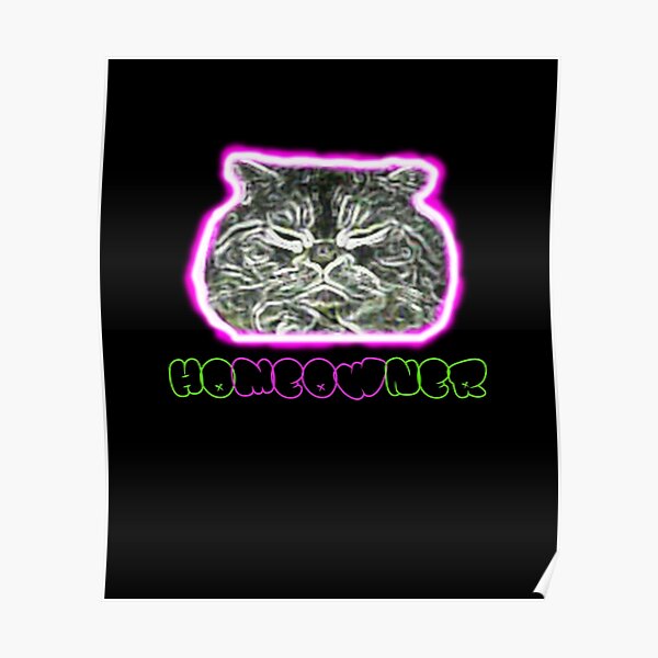 "Serious cat is ho"meow"ner" Poster for Sale by MattieLSwensen | Redbubble