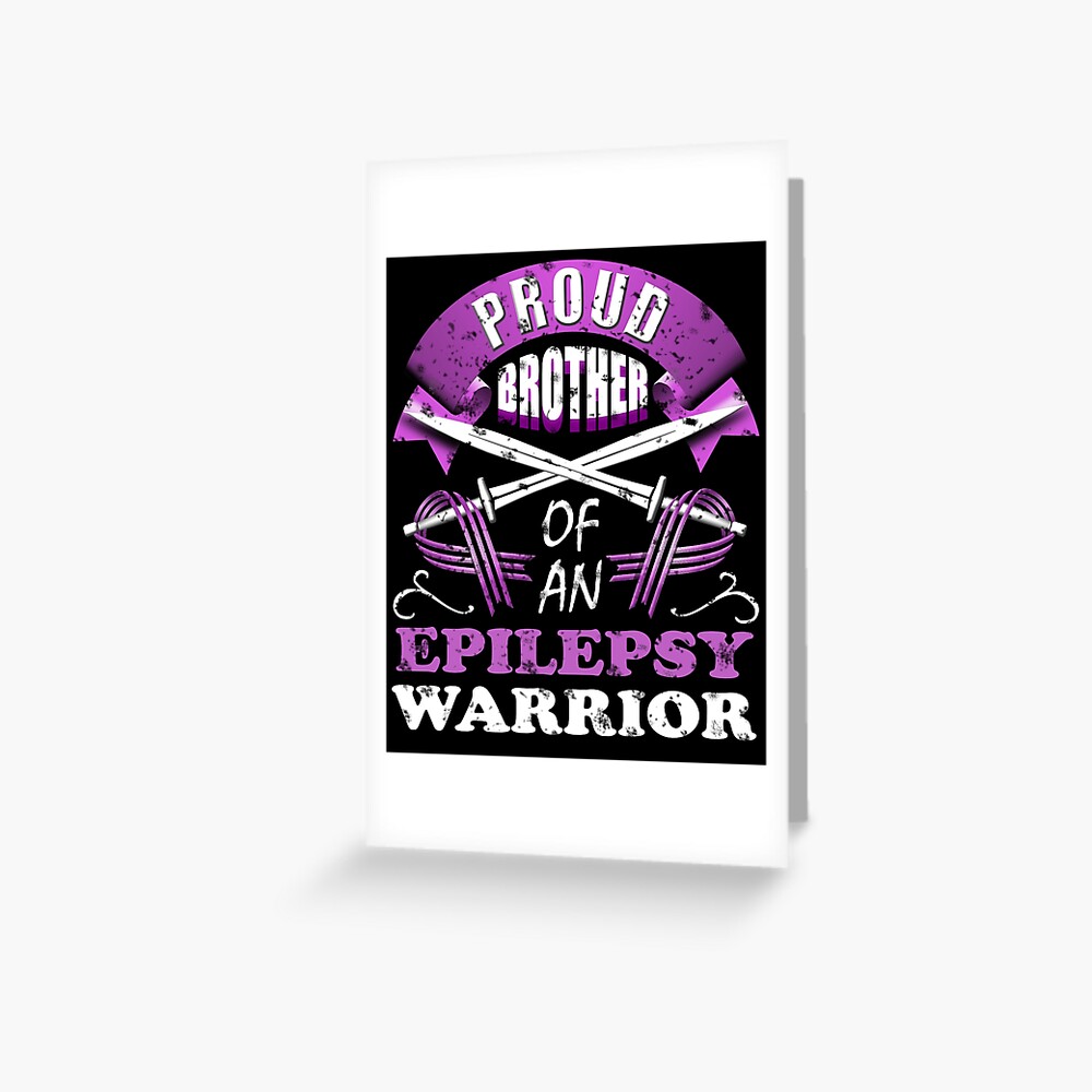 "Proud Brother of an Epilepsy Warrior, Crossing Swords with Epilepsy ...