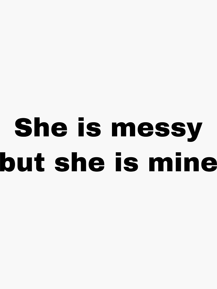 "She is mine" Sticker for Sale by Yeewen1234 | Redbubble