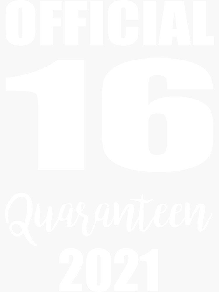 "Official 16 Quaranteen 2021 16th Birthday Girl" Sticker by Kaliarizone ...