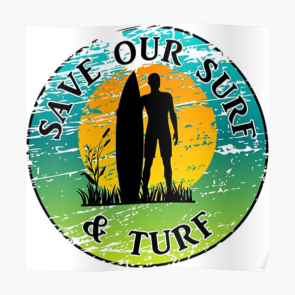 "Save our surf and turf" Poster by Forever-Design | Redbubble