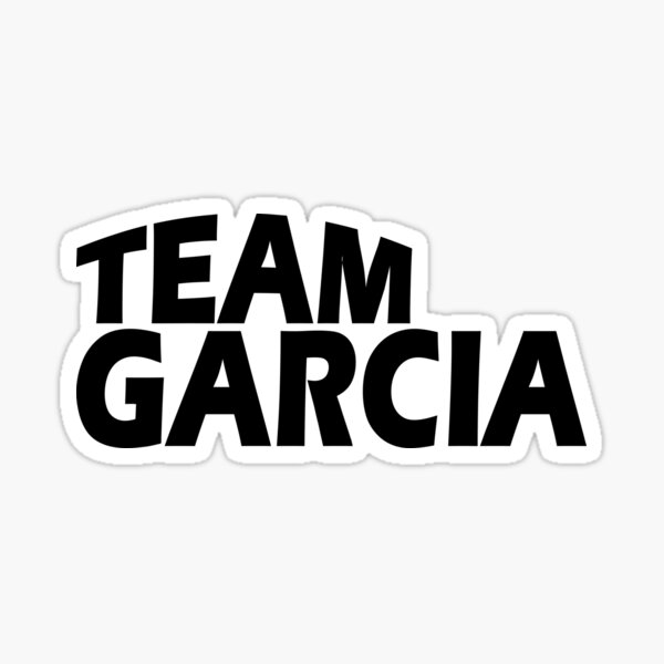 "Team Garcia" Sticker for Sale by AllShirts21 | Redbubble