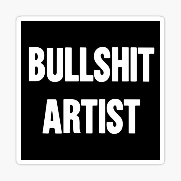 Bullshiter Gifts & Merchandise | Redbubble