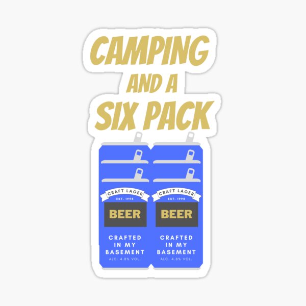 "Camping and a Six Pack" Sticker for Sale by SunfullyYours | Redbubble