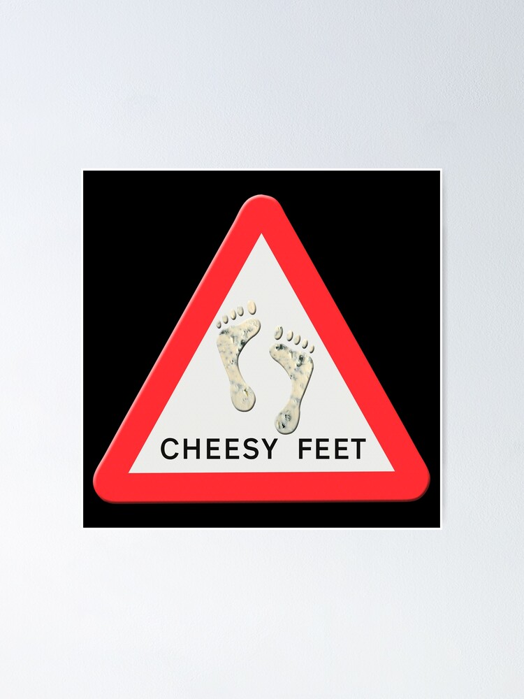 "Illustration - Cheesy feet Warning sign" Poster for Sale by funkyworm ...
