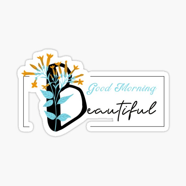 "Cute doodle art - good morning beautiful" Sticker for Sale by Mehwish ...