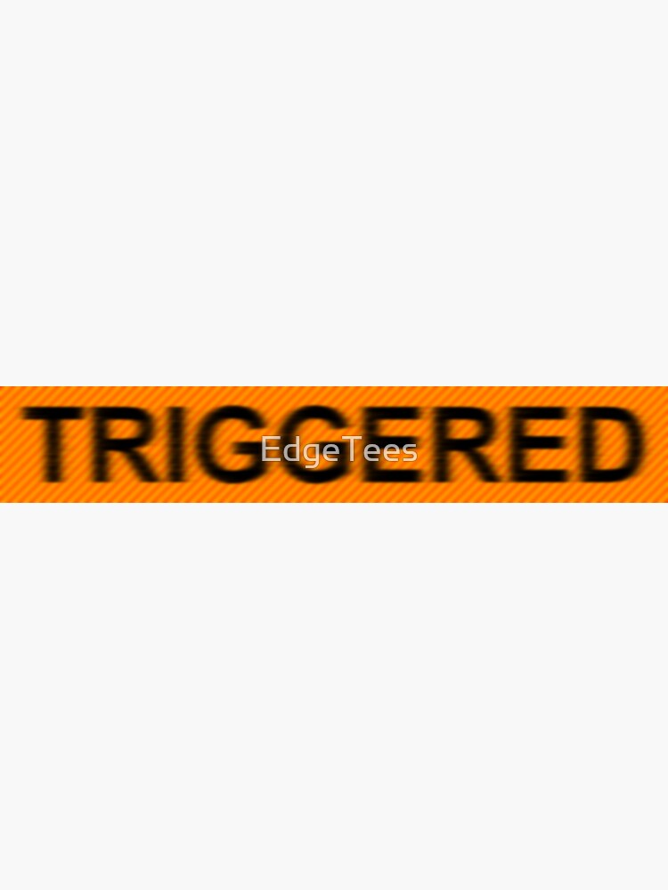 "Triggered" Sticker for Sale by EdgeTees | Redbubble