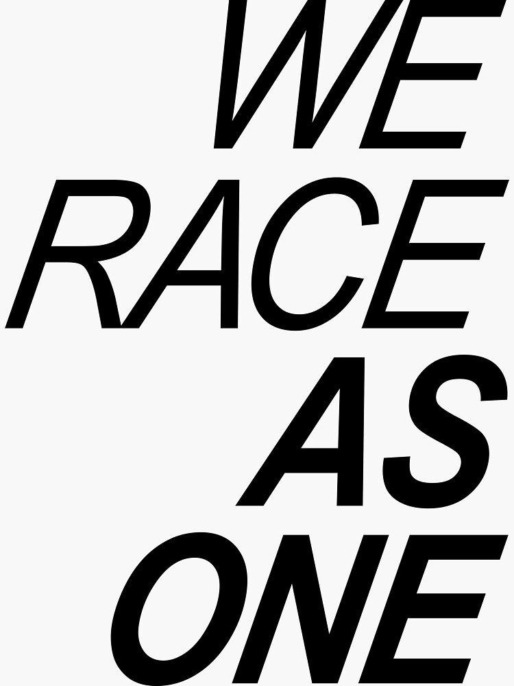 "We Race As One " Sticker for Sale by reval-store | Redbubble