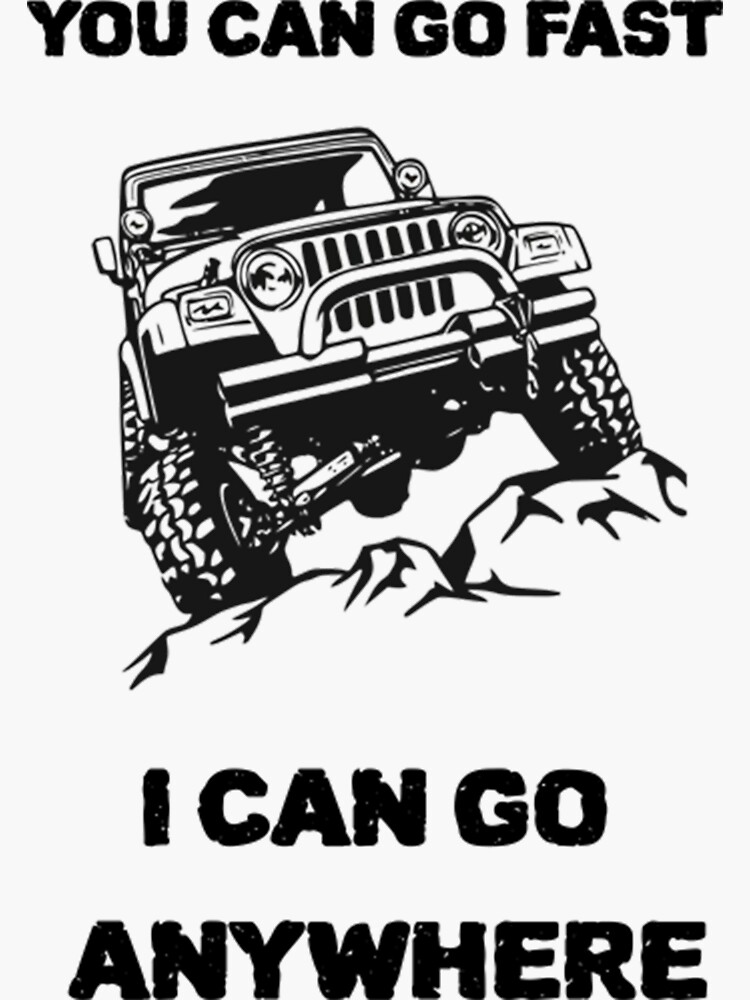"Truck you can go fast i can go anywhere" Sticker for Sale by ...