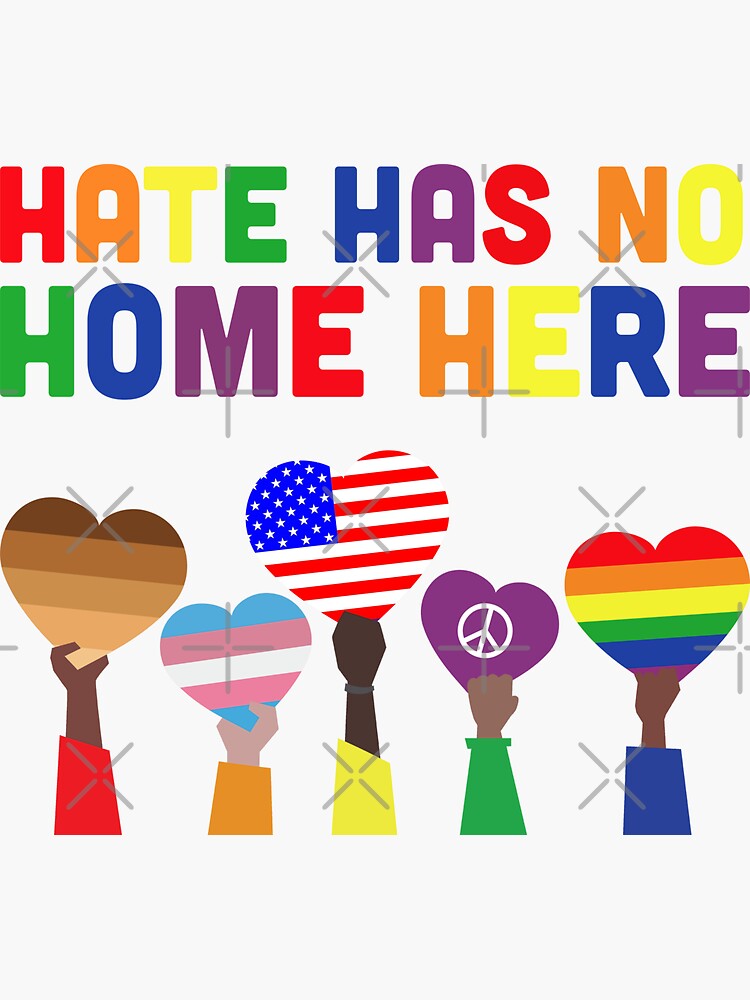 "Hate Has No Home Here LGBTQ+" Sticker for Sale by Maxartdesigns ...
