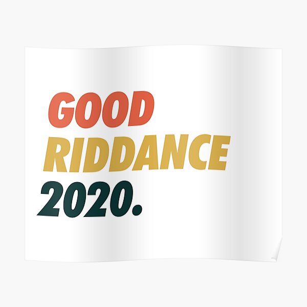 Good Riddance Posters | Redbubble