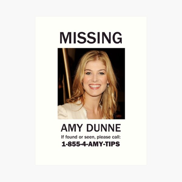 "MISSING - AMY DUNNE (GONE GIRL)" Art Print for Sale by whythelpface ...