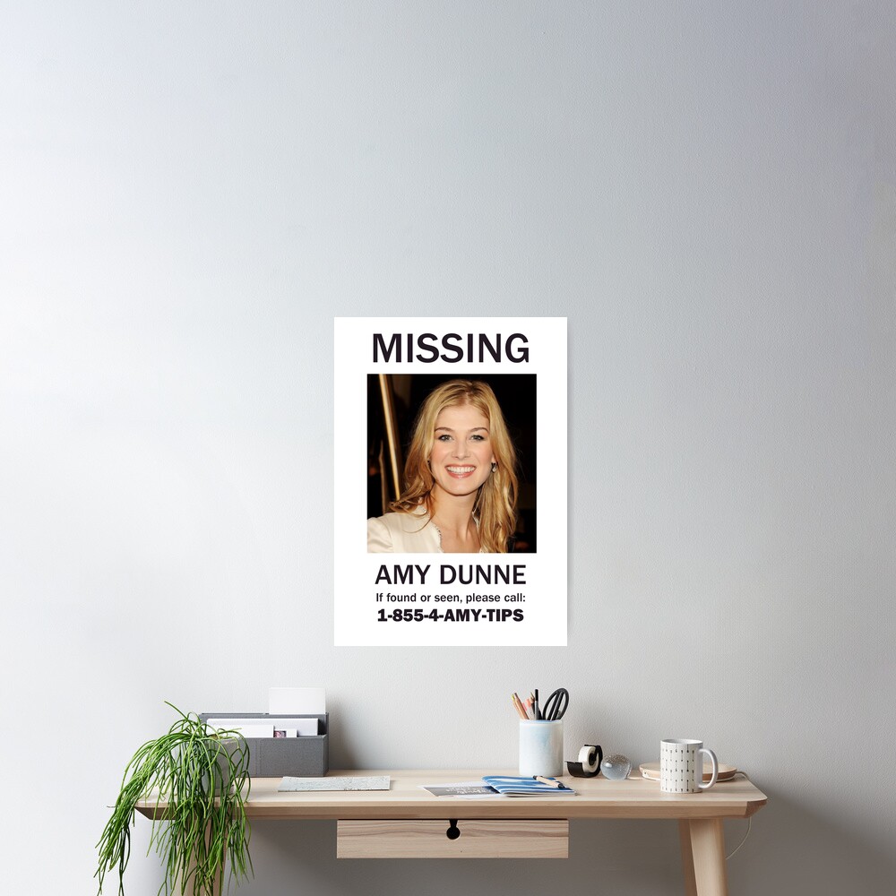 "MISSING - AMY DUNNE (GONE GIRL)" Poster for Sale by whythelpface ...