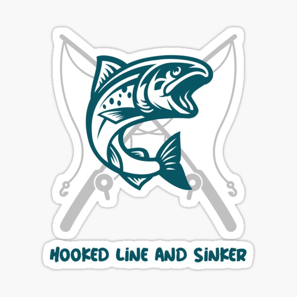 "Hooked line and sinker" Sticker for Sale by podbillies | Redbubble