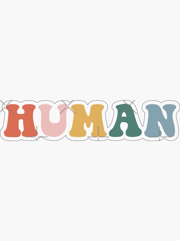 "human" Sticker for Sale by anniekazamie | Redbubble