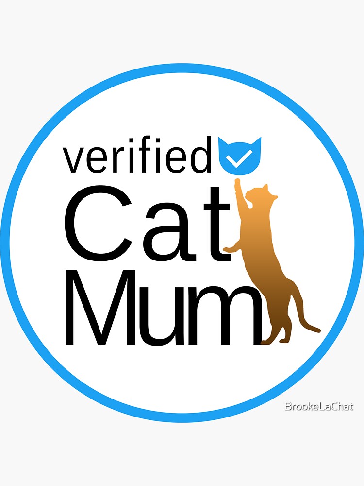 "Verified Cat Mum in white text - sweet" Sticker by BrookeLaChat ...