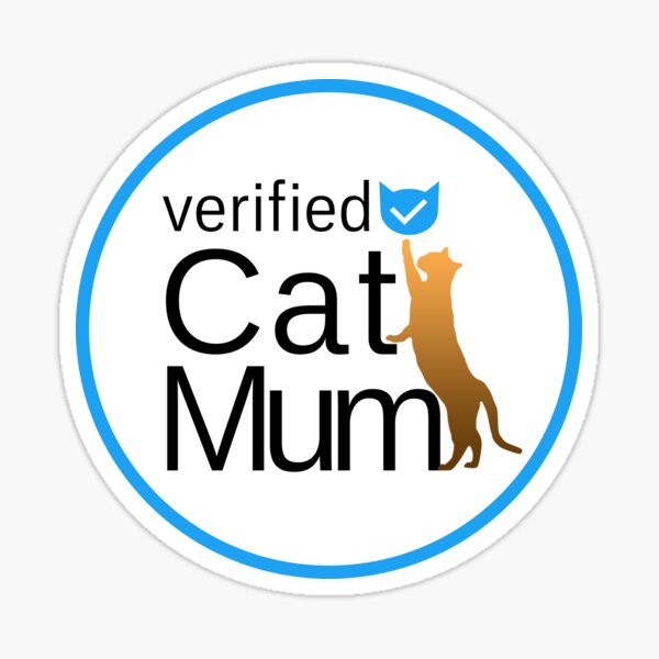 "Verified Cat Mum in white text - sweet" Sticker by BrookeLaChat ...
