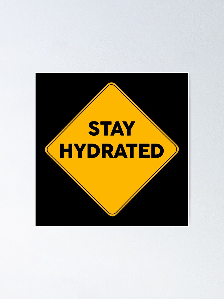 "Stay Hydrated | Drink Water" Poster for Sale by FriendsList | Redbubble