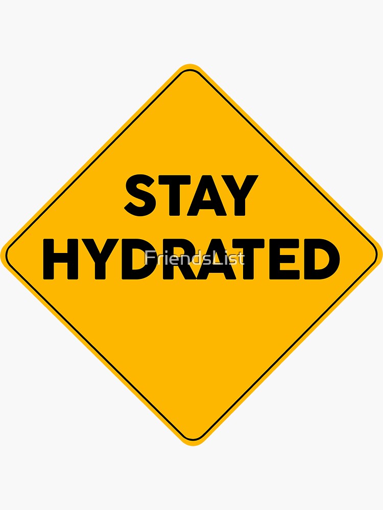 "Stay Hydrated | Drink Water" Sticker for Sale by FriendsList | Redbubble