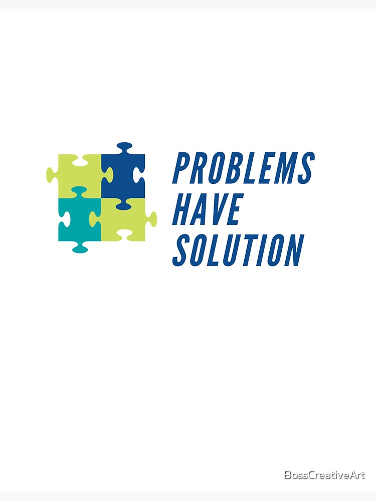 "Every Problem Has A Solution" Sticker for Sale by BossCreativeArt ...