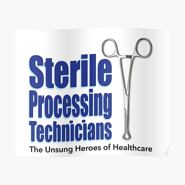 "Sterile Processing: Unsung Heroes" Poster by omahacheeks | Redbubble