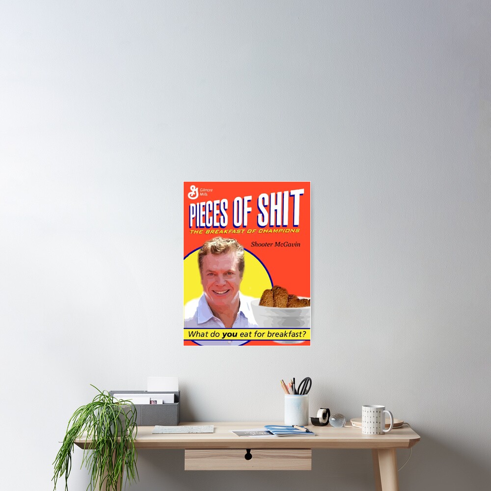 "Pieces of shit" Poster for Sale by MagicRoundabout | Redbubble
